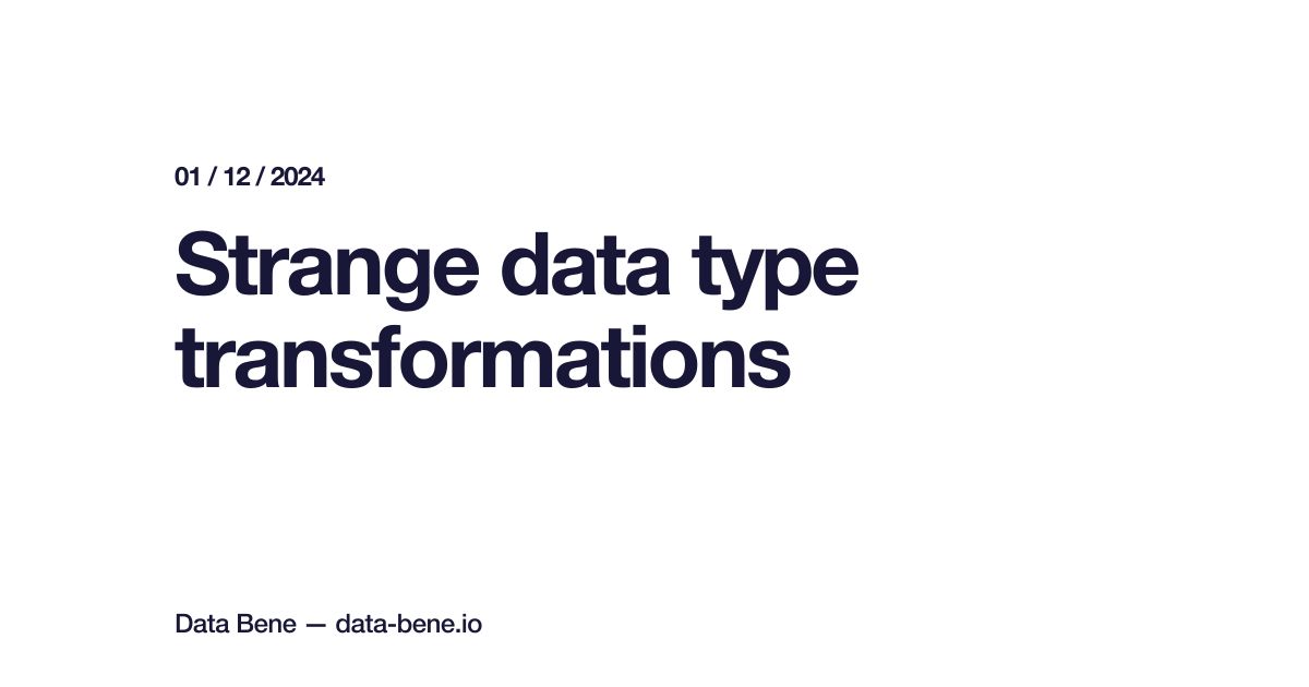Strange Data Type Transformations 3966