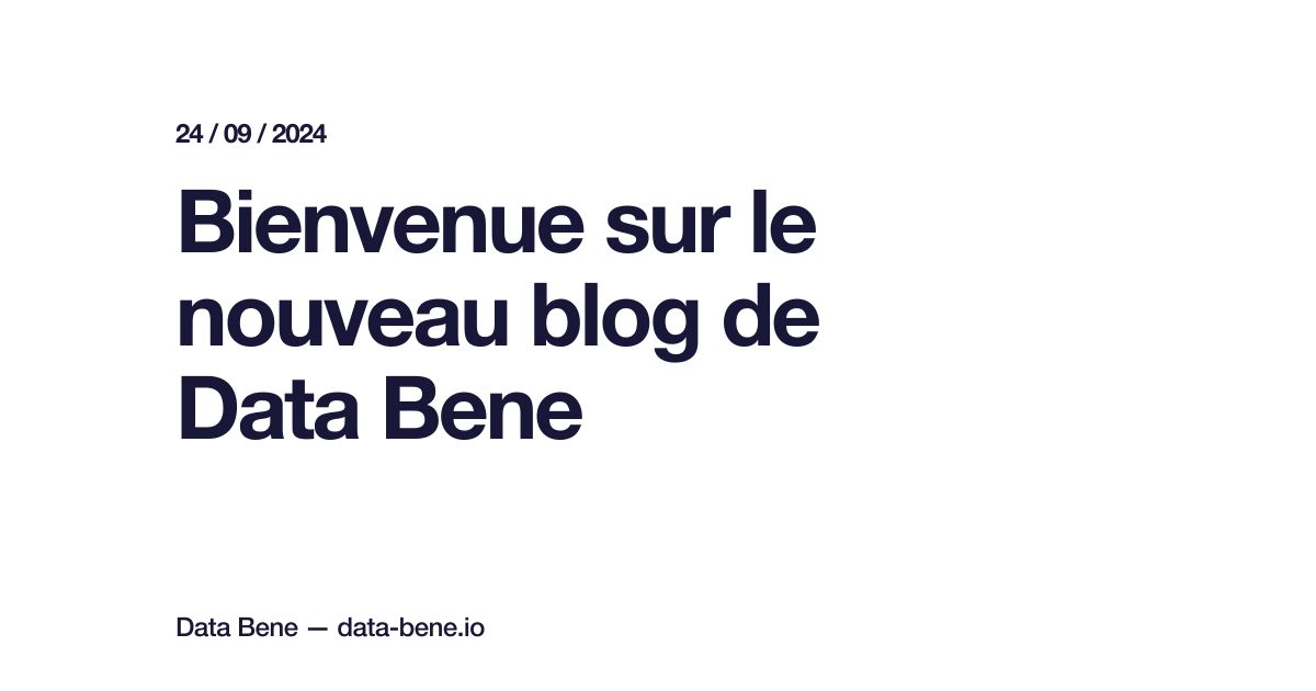 Bienvenue sur le nouveau blog de Data Bene